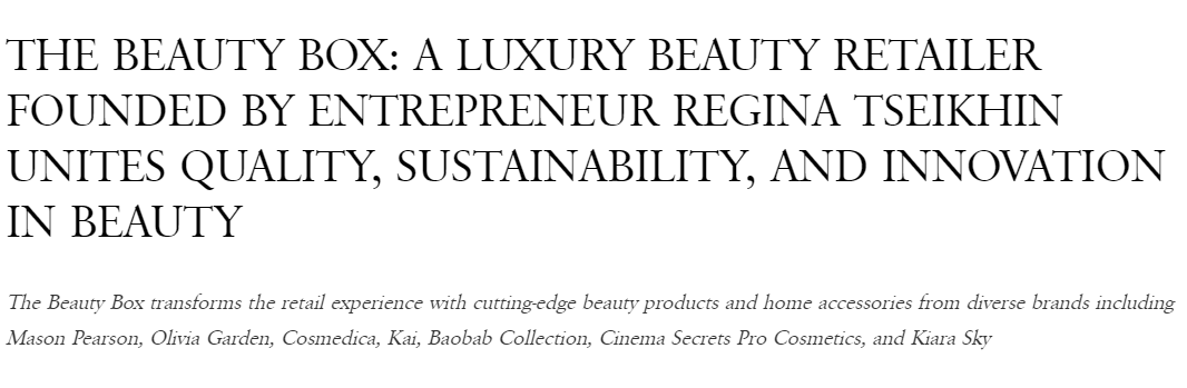 THE BEAUTY BOX: A LUXURY BEAUTY RETAILER FOUNDED BY ENTREPRENEUR REGIN ...